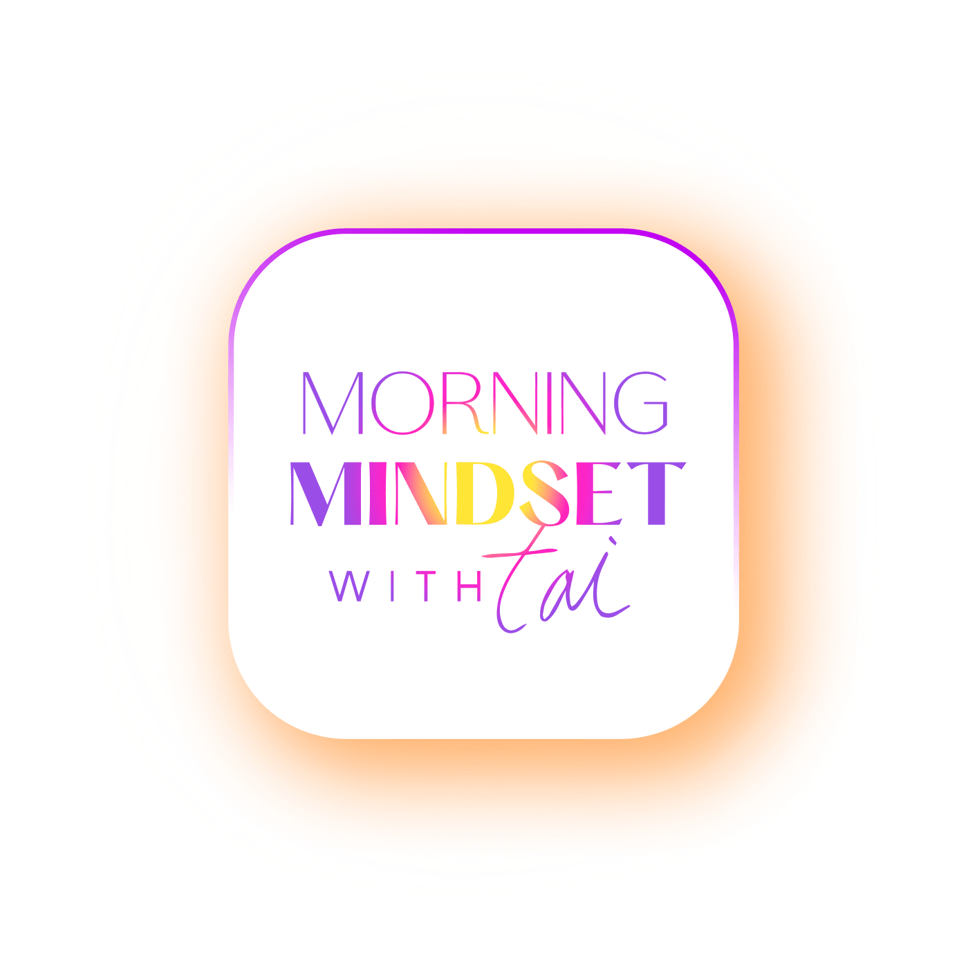MMWT_BANNER_LOGOBOX_ – Morning Mindset with Tai